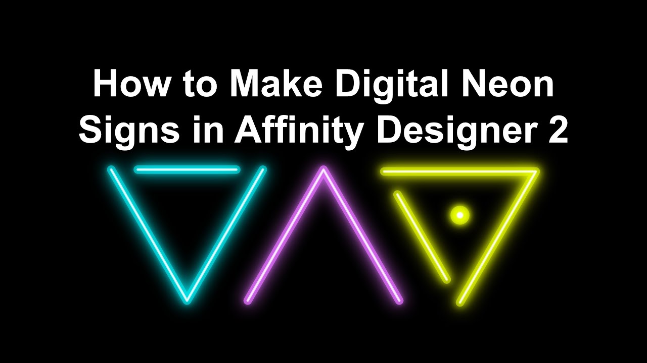 How to Make Digital Neon Signs in Affinity Designer 2 - YouTube