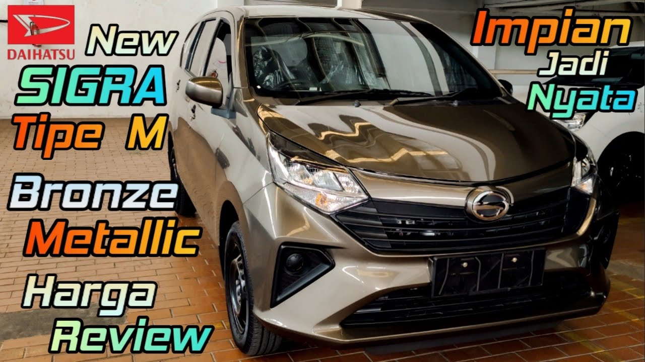 warna Bronze Metallic Daihatsu SIGRA Tipe M || Harga Review Sigra Tipe ...