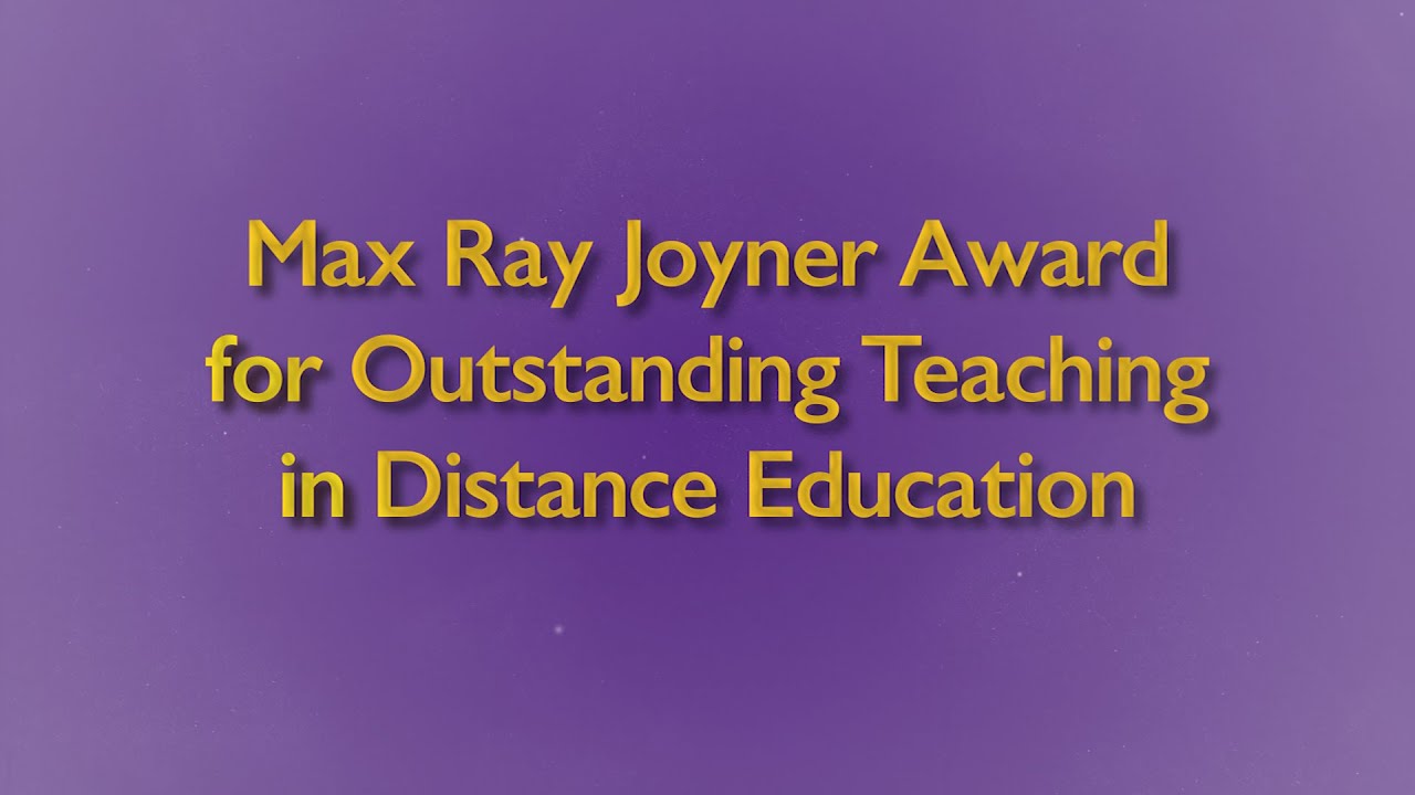 2019-2020 Max Ray Joyner Award for Outstanding Teaching in Distance ...