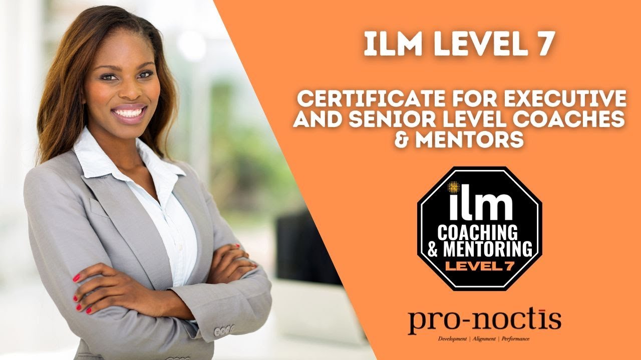 ILM 7 Certificate for Executive & Senior Level Coaches and Mentors With ...