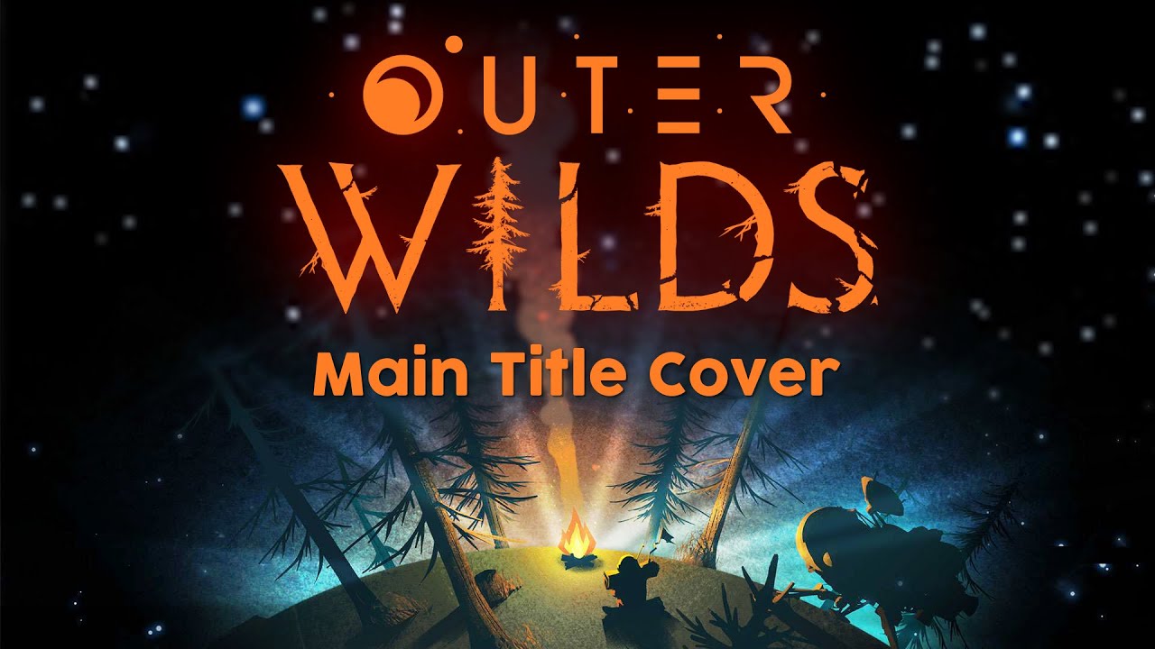 Outer Wilds - Main Title (Cover) - YouTube