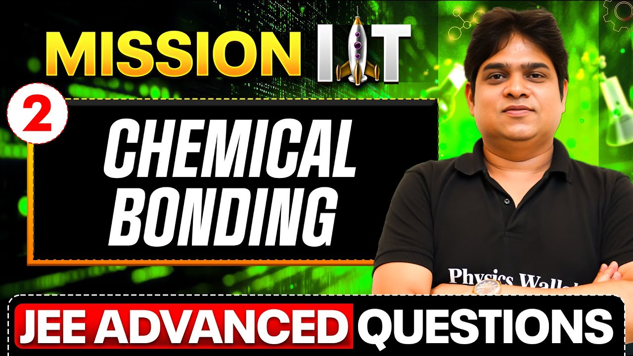 CHEMICAL BONDING (2) - Important Questions for JEE Advanced 2025 || Physics Wallah - YouTube