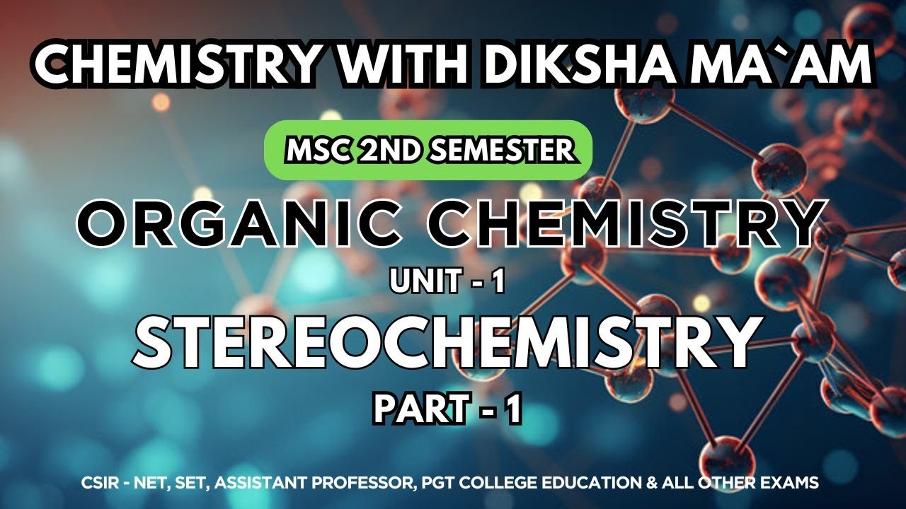 Stereochemistry for MSc and BSc students part 1 - YouTube