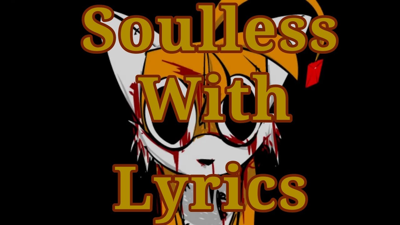 ~Soulless with lyrics~ / Friday Night Funkin vs Sonic.exe feat ...