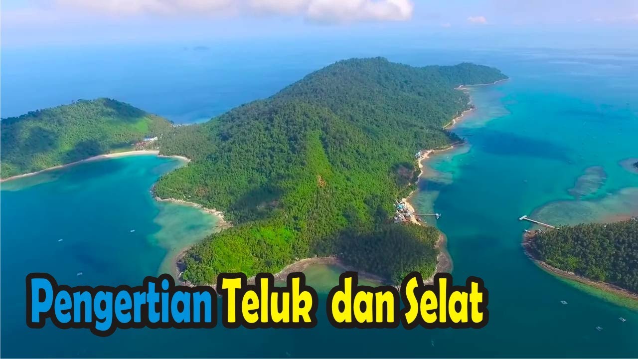 Pengertian Selat dan Teluk | #SimpleNewsVideo - YouTube