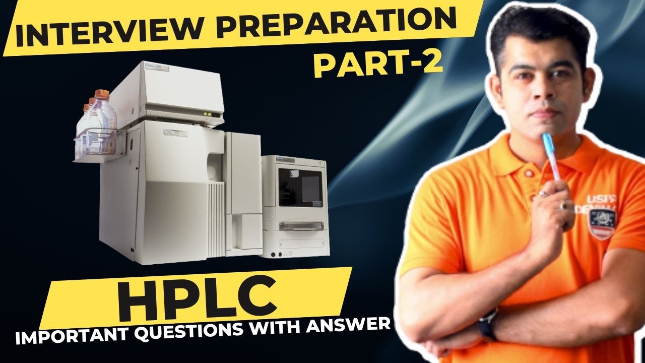 HPLC IMP INTERVIEW QUESTIONS WITH ANSWER I PART 2 I QC INTERVIEW hplc-imp-interview-questions-with-answer-i-part-2-i-qc-interview