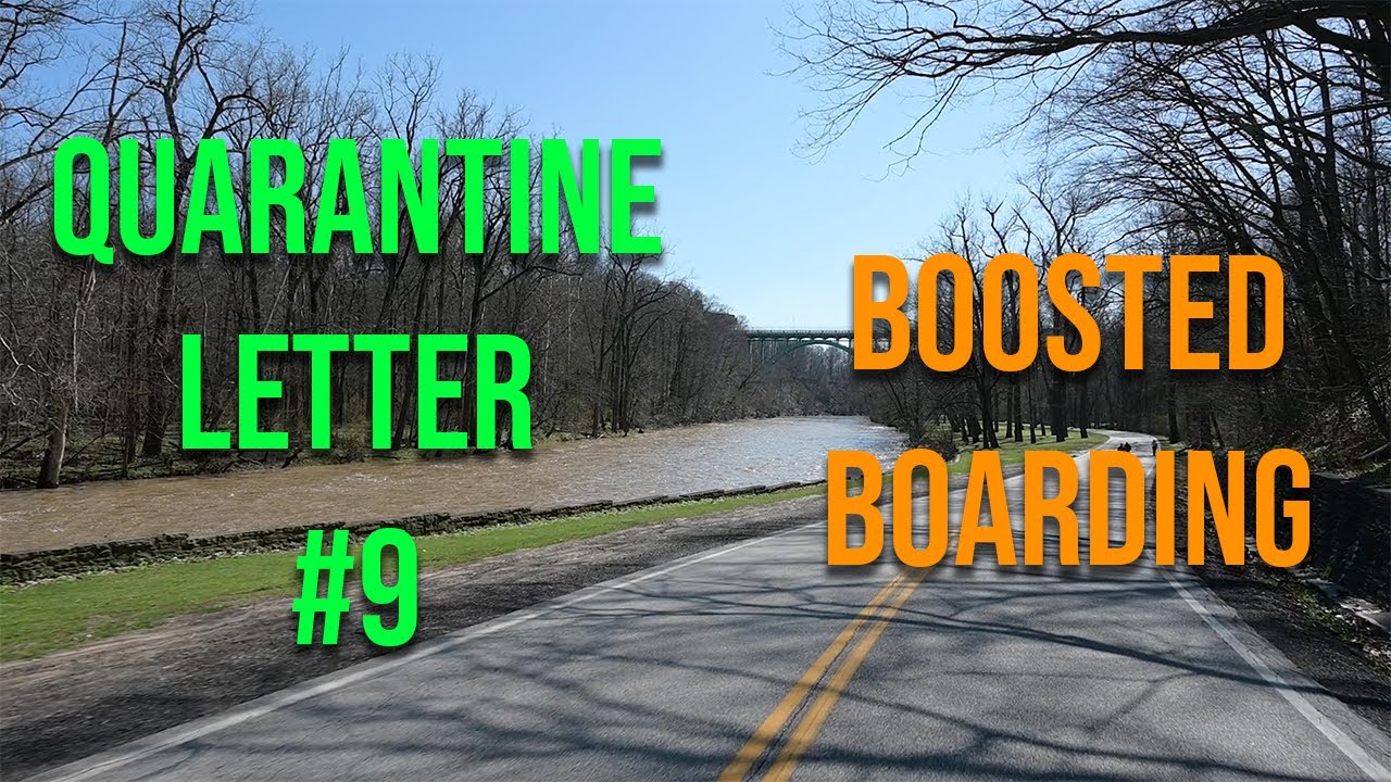 Quarantine Letter #9 - Boosted Boarding! - YouTube
