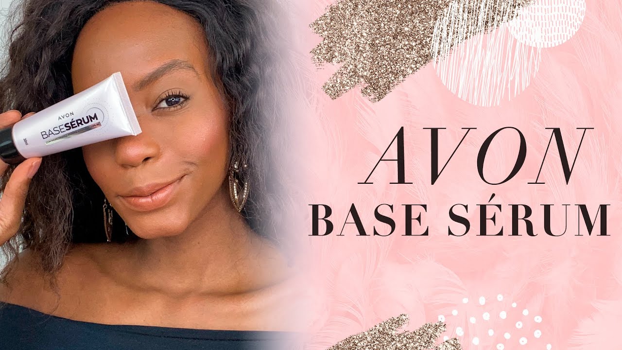 TESTEI A BASE SÉRUM de AVON POR 28 DIAS - YouTube