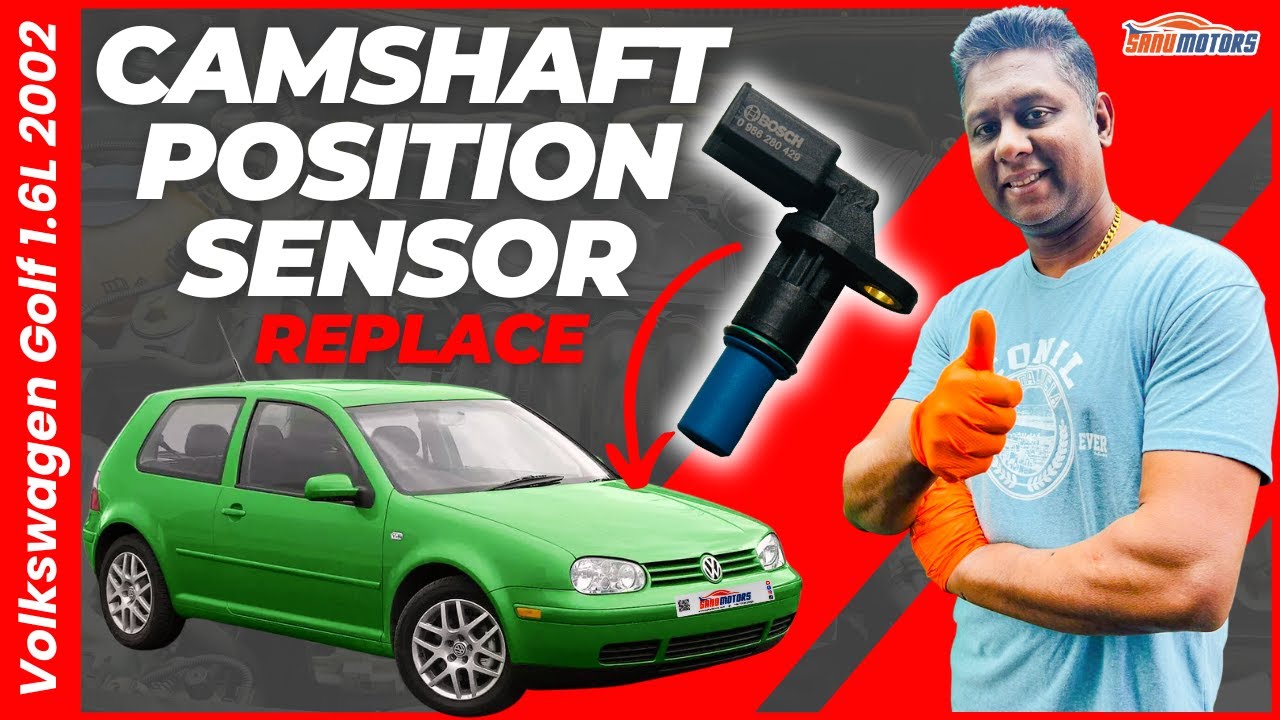 How to Change the Camshaft Position Sensor in a VW Golf ║ Sanu Motors ...