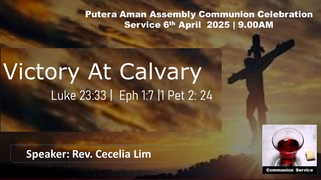 Victory At Calvary | Rev. Cecelia Lim | 6th April 2025 - YouTube
