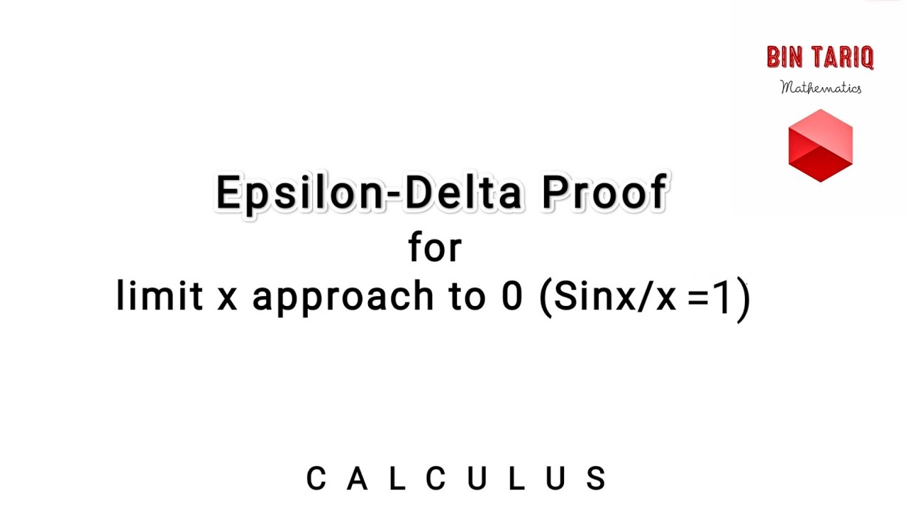 Epsilon Delta Proof Limit X Approach 0 sinx x 1 YouTube epsilon-delta-proof-limit-x-approach-0-sinx-x-1-youtube