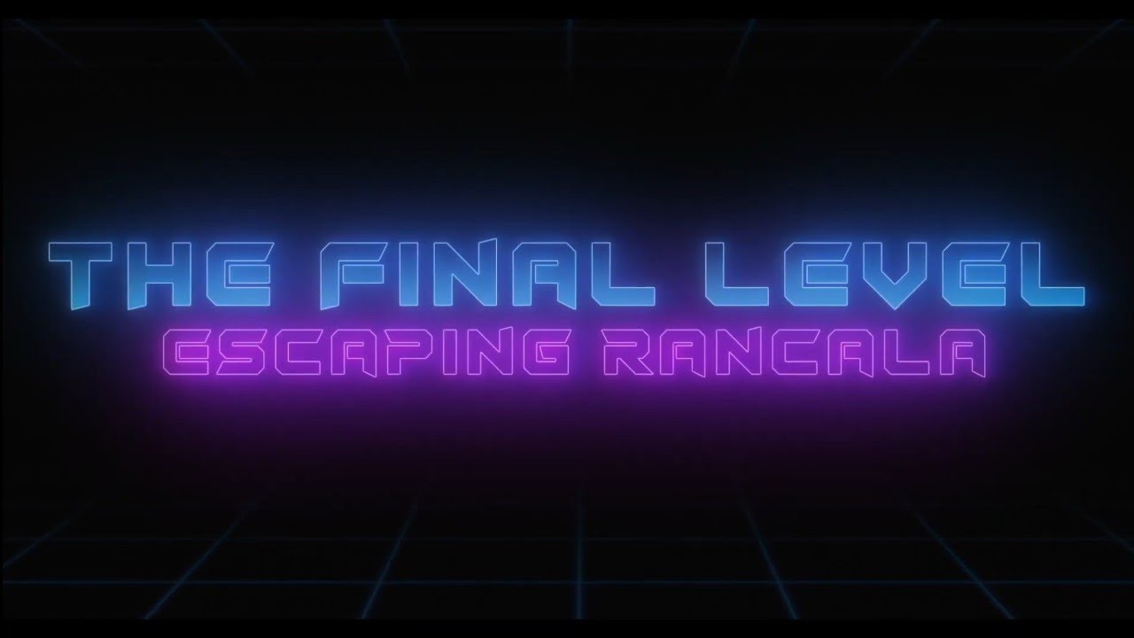 THE FINAL LEVEL ESCAPING RANCALA "TRAILER" - YouTube