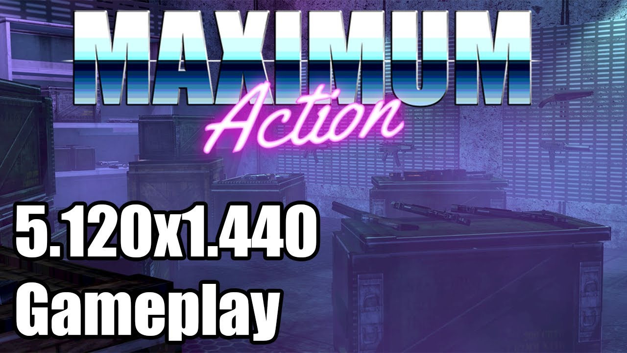 Maximum Action Ultrawide Gameplay [5120x1440] [32:9] - YouTube