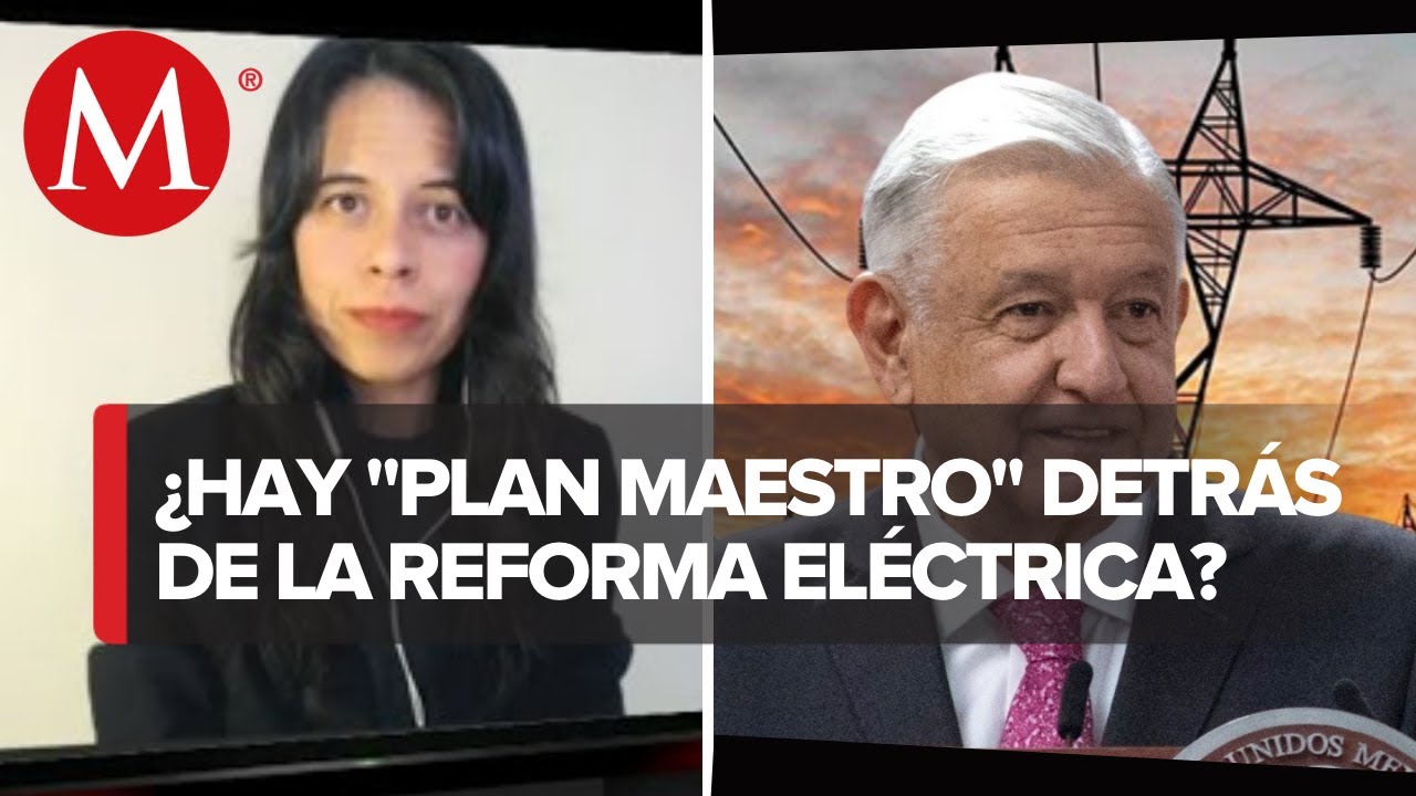 ¿Qué no estamos viendo de la Reforma Eléctrica? | El análisis de Viri ...