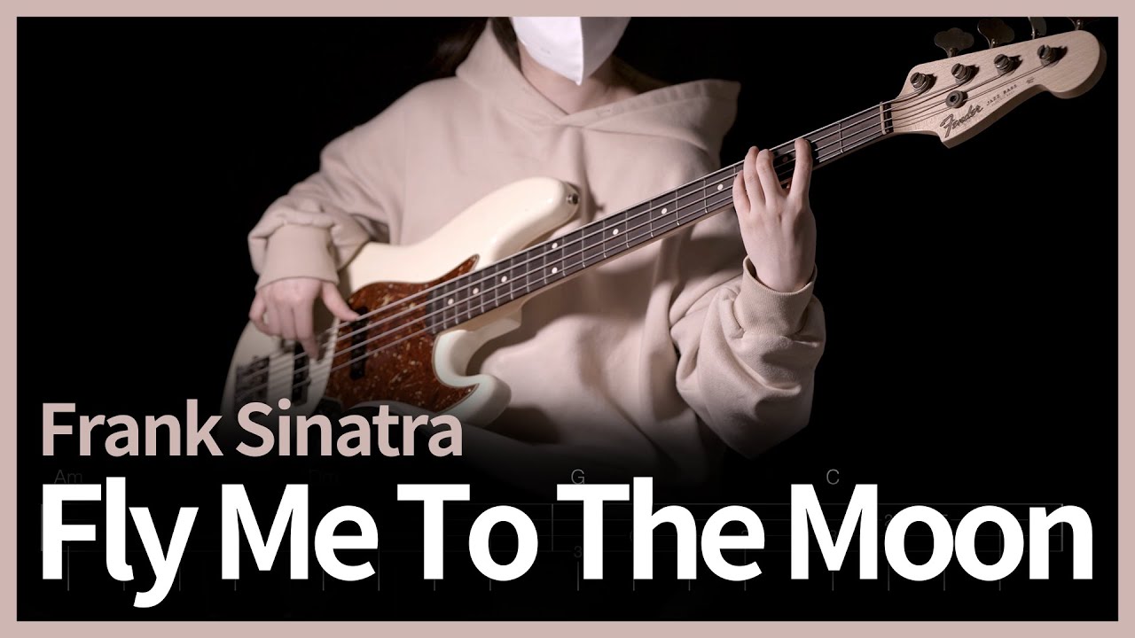 384. Frank Sinatra - Fly Me To The Moon 【★★★☆☆】 (Bass Cover) | 베이스 악보 ...