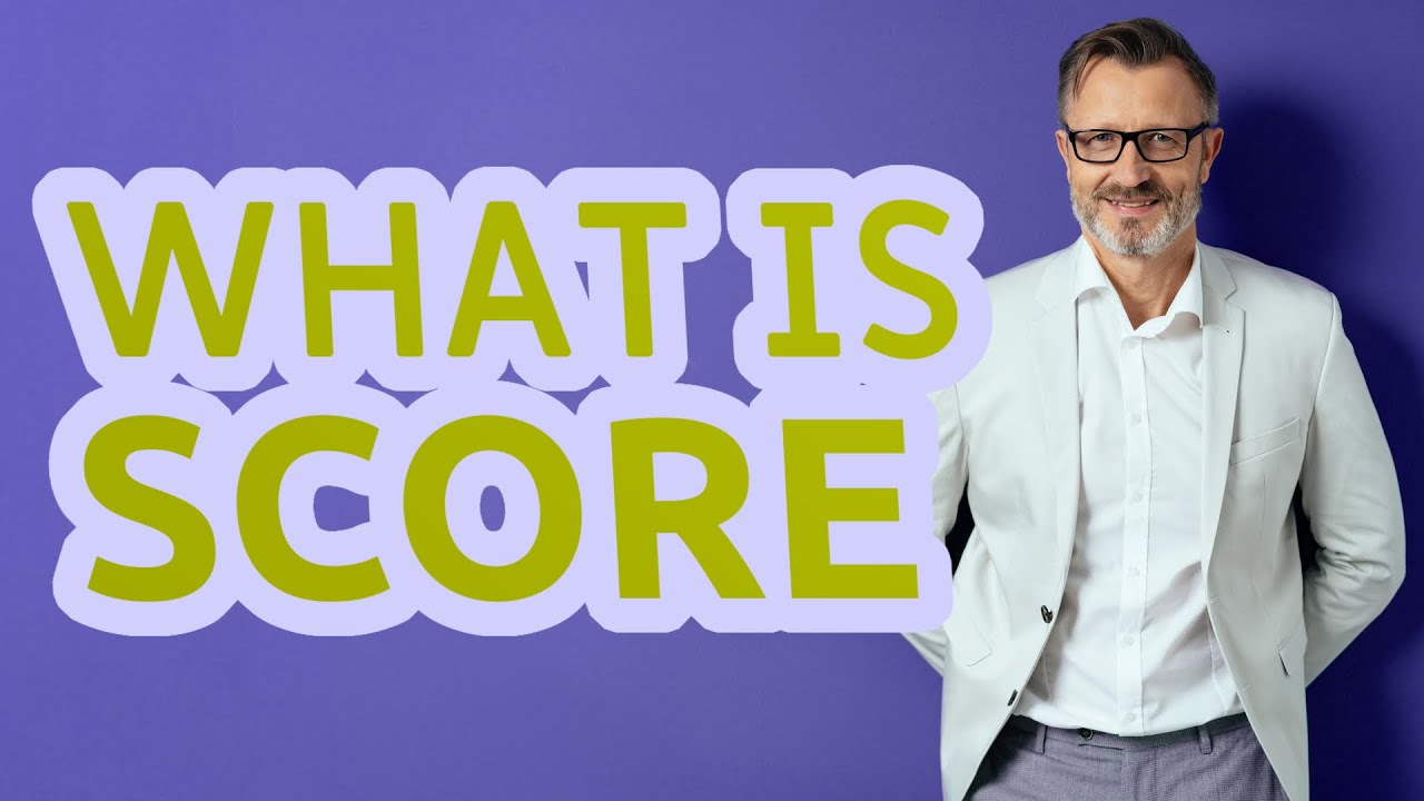 Score Meaning Of Score YouTube