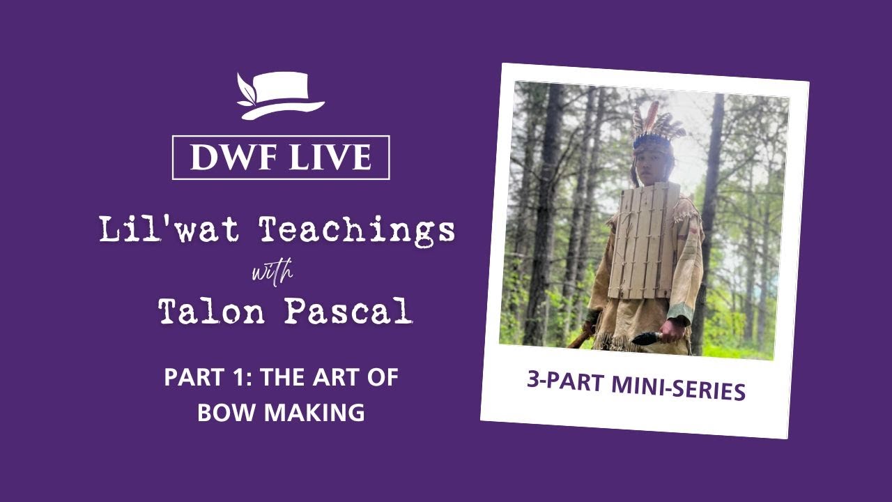 Lil’wat Teachings with Talon Pascal - Part 1: The Art of Bow Making - YouTube