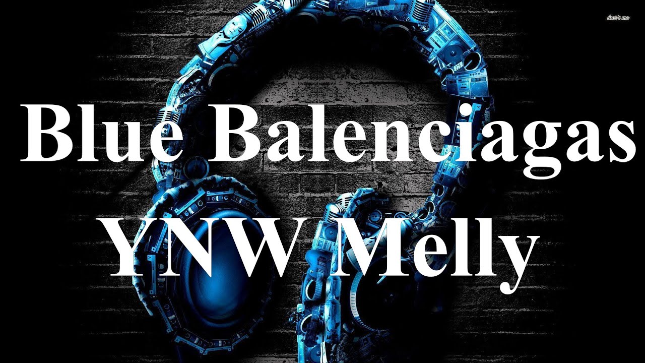 YNW Melly - Virtual (Blue Balenciagas) (Lyrics) - YouTube