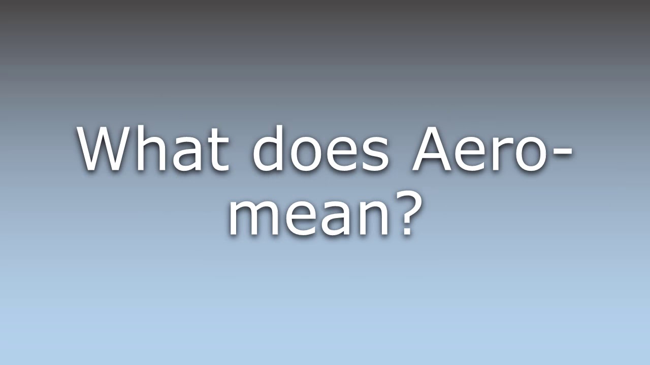 What does Aero- mean? - YouTube