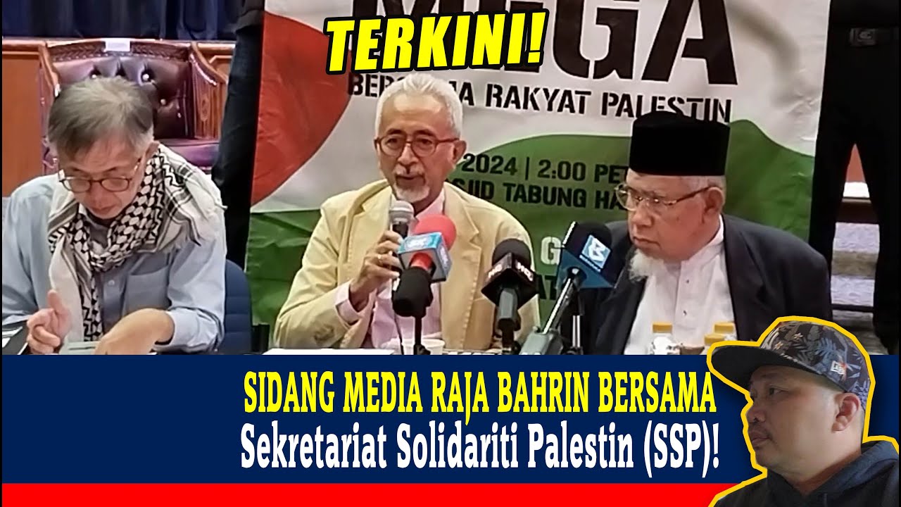 SIDANG MEDIA RAJA BAHRIN BERSAMA Sekretariat Solidariti Palestin (SSP ...