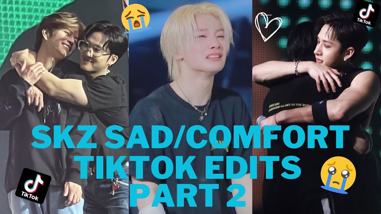 SKZ SAD/COMFORT TIKTOK EDITS BC YOU LISTEN TO DEEP END A LOT -PART 2 ...