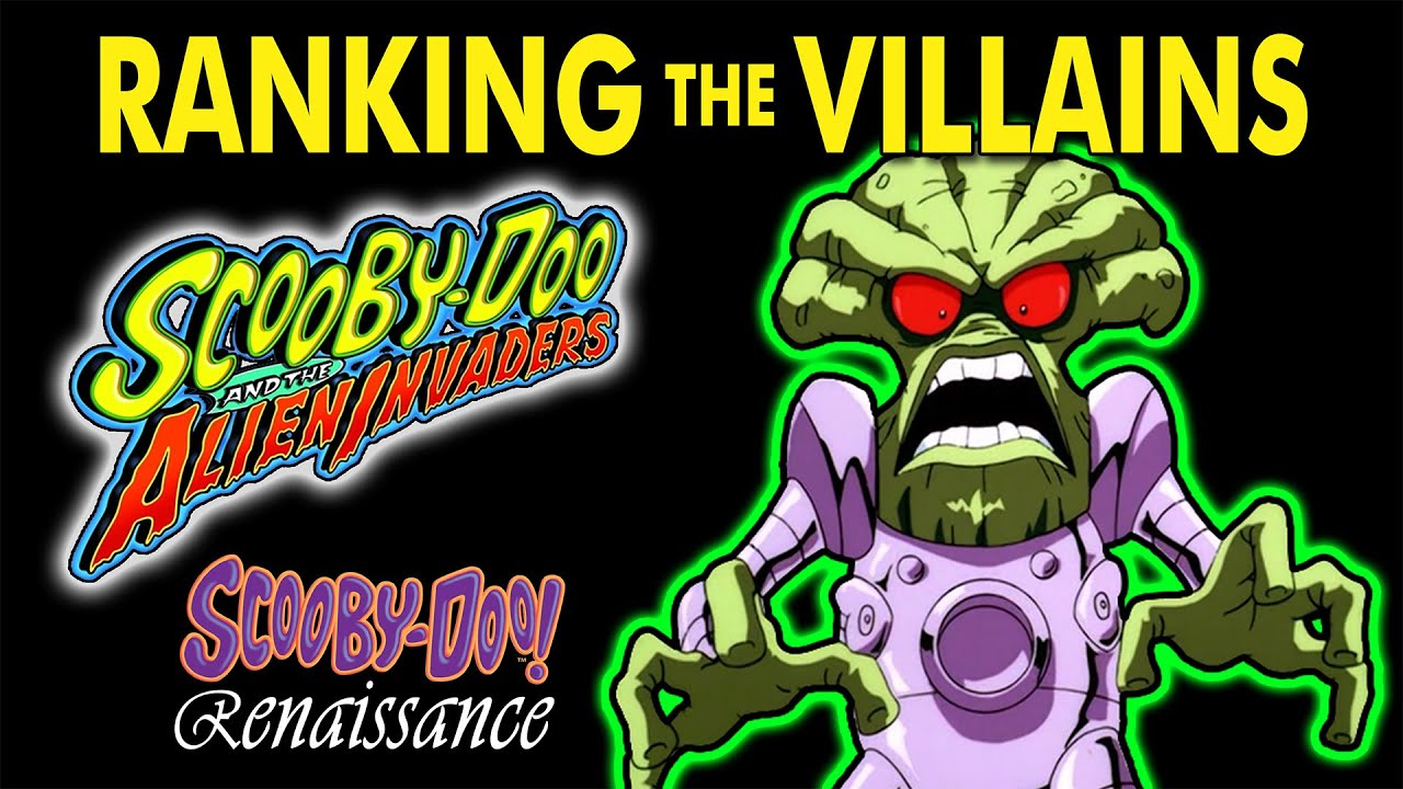 Ranking the Villains | Scooby-Doo Renaissance: Scooby-Doo and the Alien ...