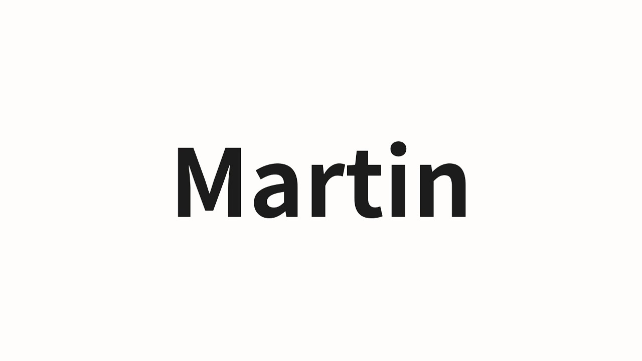 How to pronounce Martin | Martin (Martin in Chinese) - YouTube