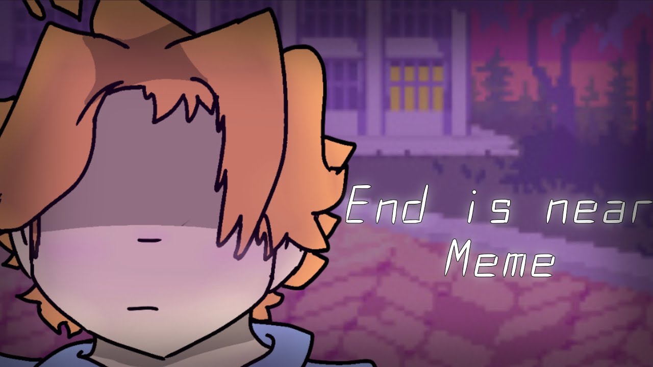End is near meme//fnf//⚠️flash// - YouTube