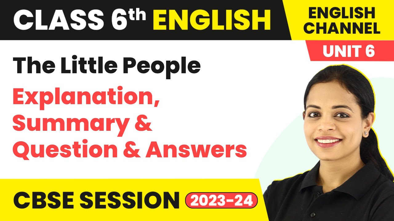 The English Channel (Coursebook) Class 6|The Little People -Explanation ...
