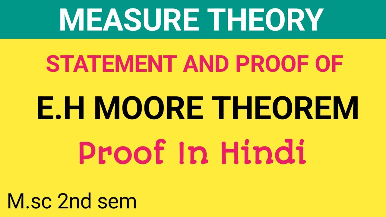 E.H Moore theorem proof in Hindi | E H Moore theorem in msc | EH Moore ...