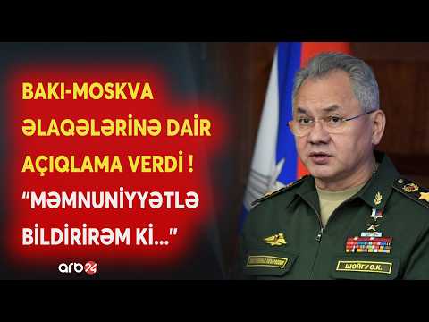 TƏCİLİ! Şoyqu Bakı-Moskva əlaqələrinə dair AÇIQLAMA VERDİ: \