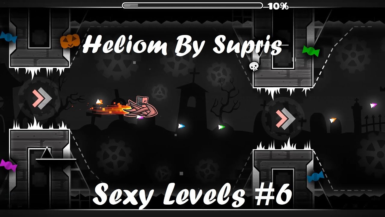 Sexy Levels 6 Heliom By Supris Geometry Dash Youtube 7180