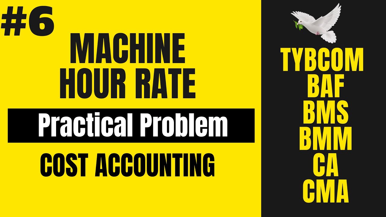 #6 Machine Hour Rate - Cost Accounting (Overheads) | TYBCOM SEM 5 | BMS ...