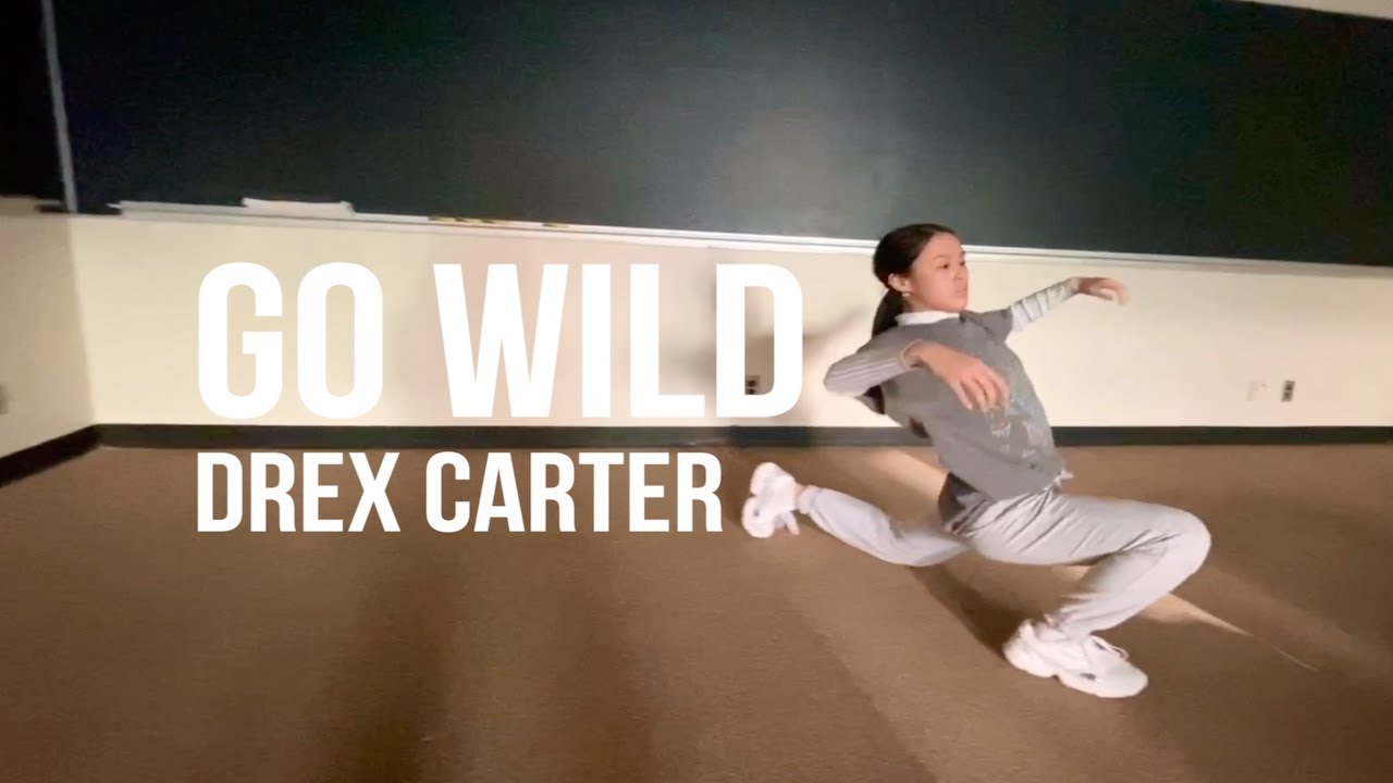 "Go Wild" - Drex Carter | Freestyle Dance - YouTube