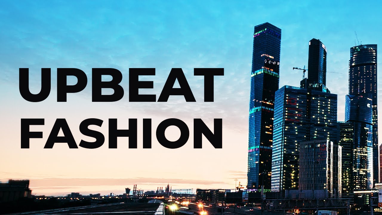 Fashion Upbeat Music (NEW Royalty Free Music, 2019) - YouTube