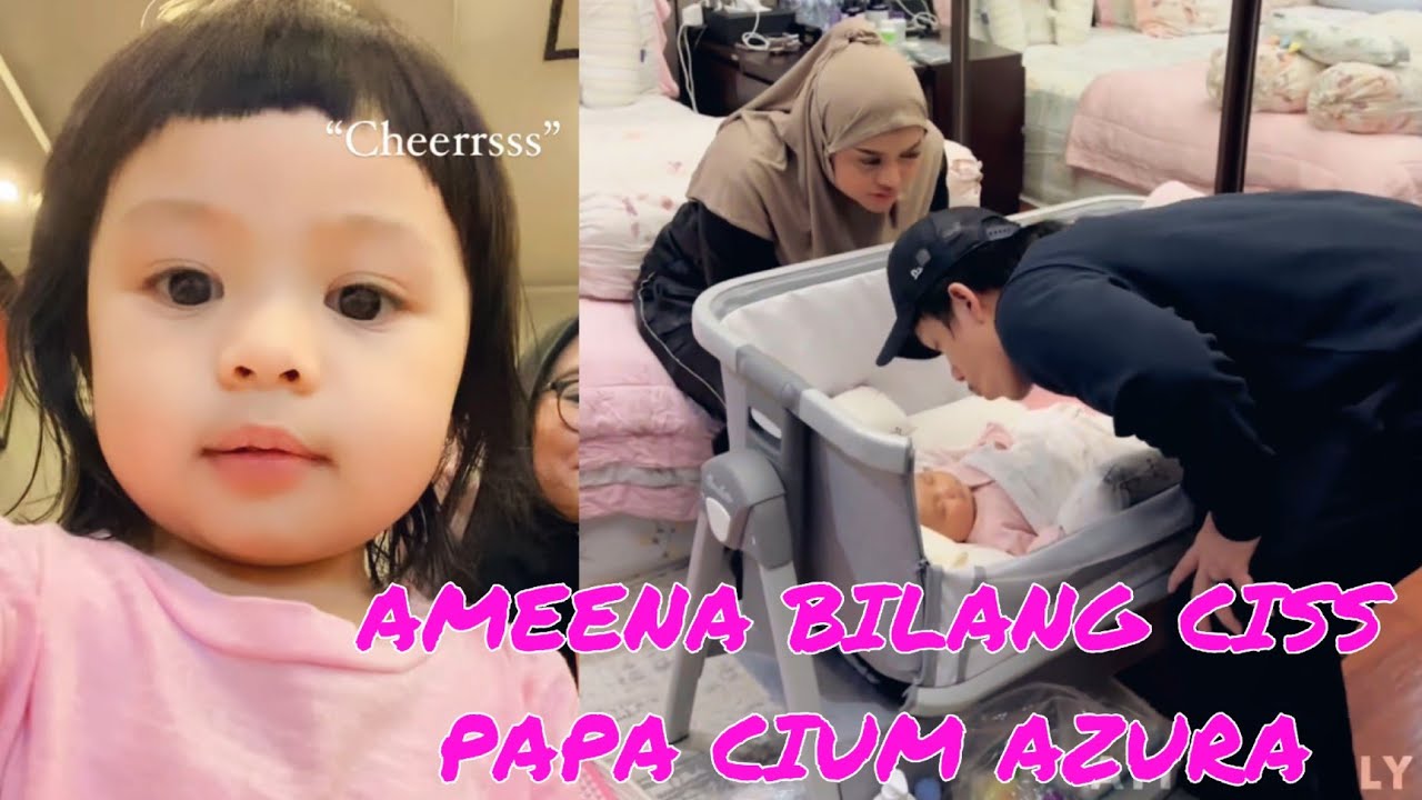 PAGI" AMEENA CISS BANGUNIN AZURA CIUM BILANG CISS - YouTube
