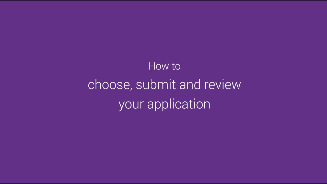 How to choose, submit and review your application. - YouTube