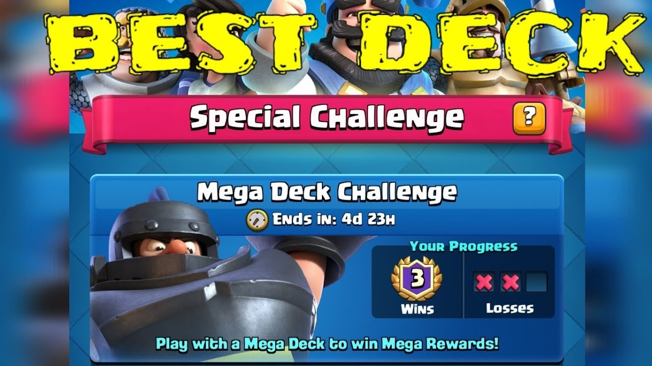 CLASH ROYALE : Best Deck for MEGA DECK CHALLENGE | Latest Event |# ...