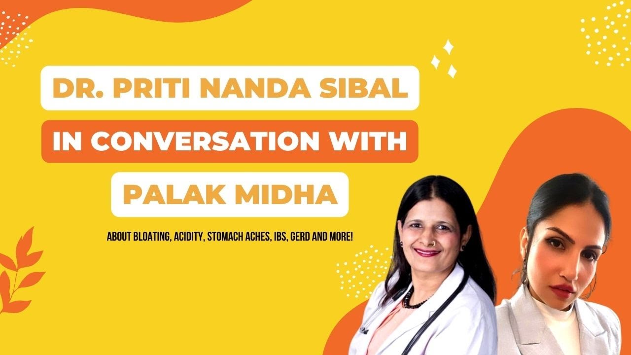 Dr. Priti Nanda Sibal talks about Digestive Issues | In conversation ...