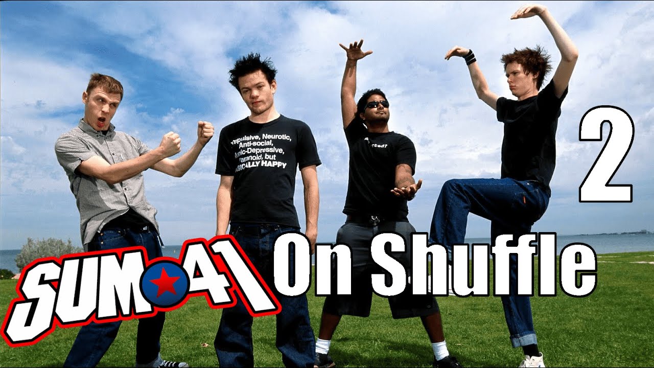 Listening To Sum 41 On Shuffle Be Like 2 : - YouTube
