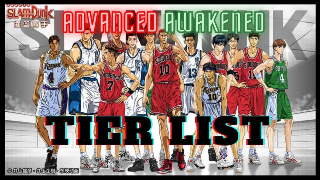 [Slam Dunk Mobile] Tier List For Advanced/ Awakened Characters - Don't ...