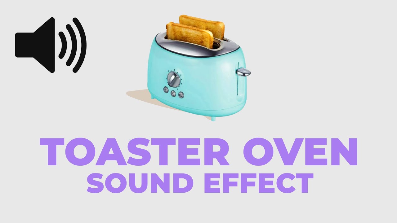 Bread, Lift, Toast, Ding - Toaster Oven Sound Effect - YouTube