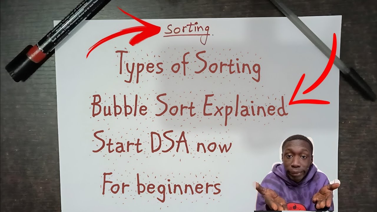 Bubble Sort Explained Types Of Sorting Basic Dsa Youtube 5079
