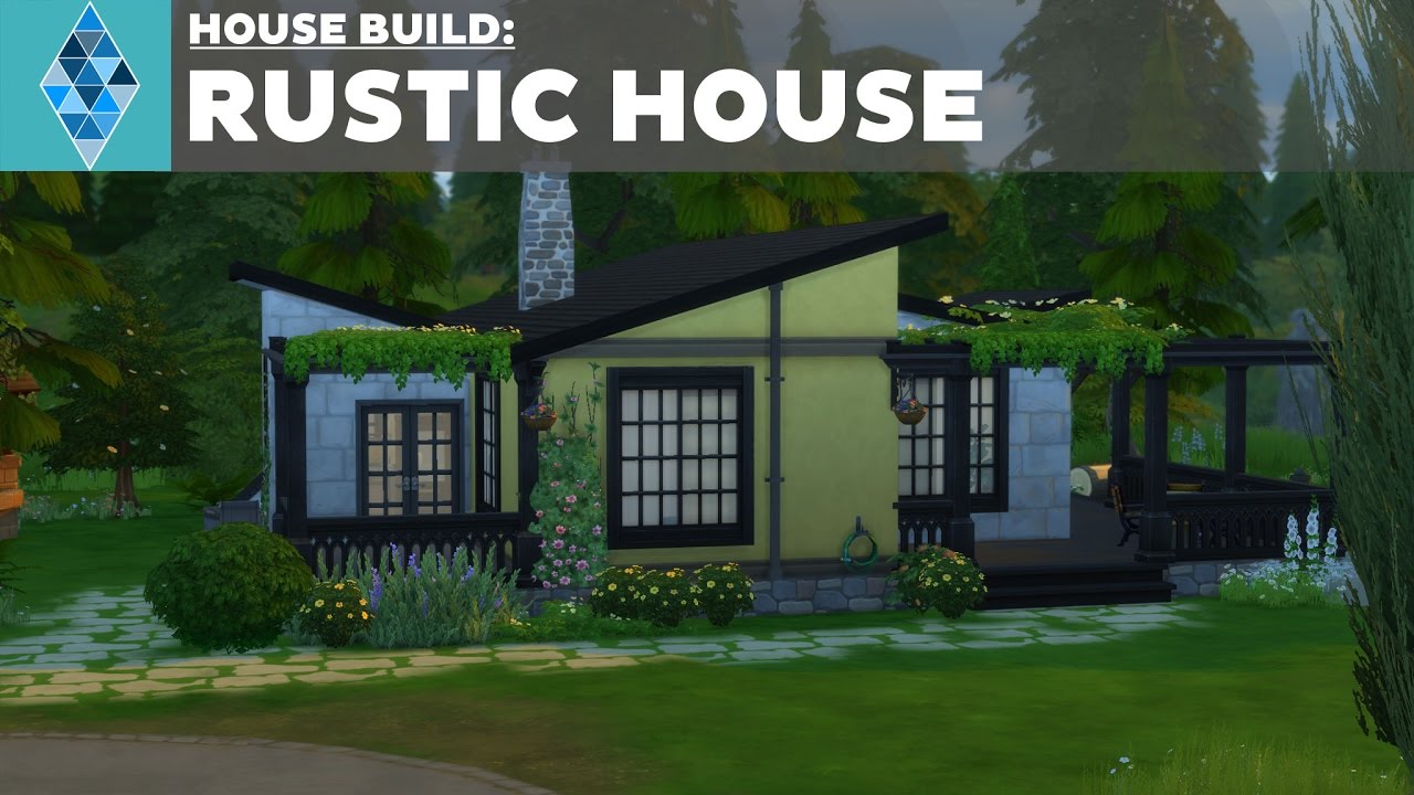 The Sims 4 - House Build - Rustic House - YouTube