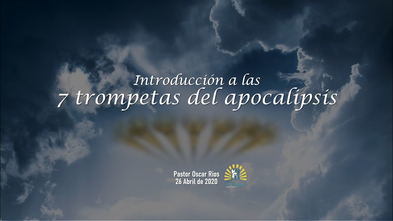 Introducción a Las 7 Trompetas del apocalipsis - YouTube