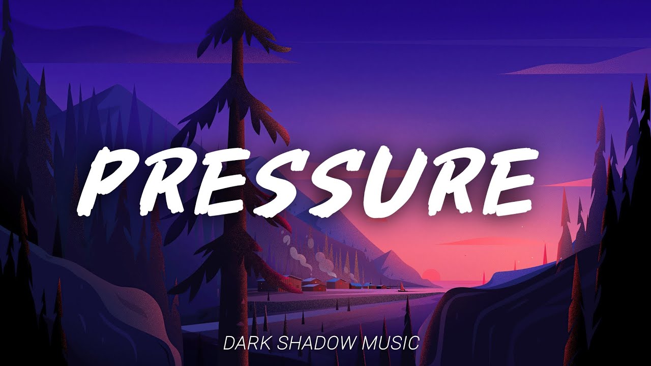 Pressure - Music ( Lyrics ) - YouTube