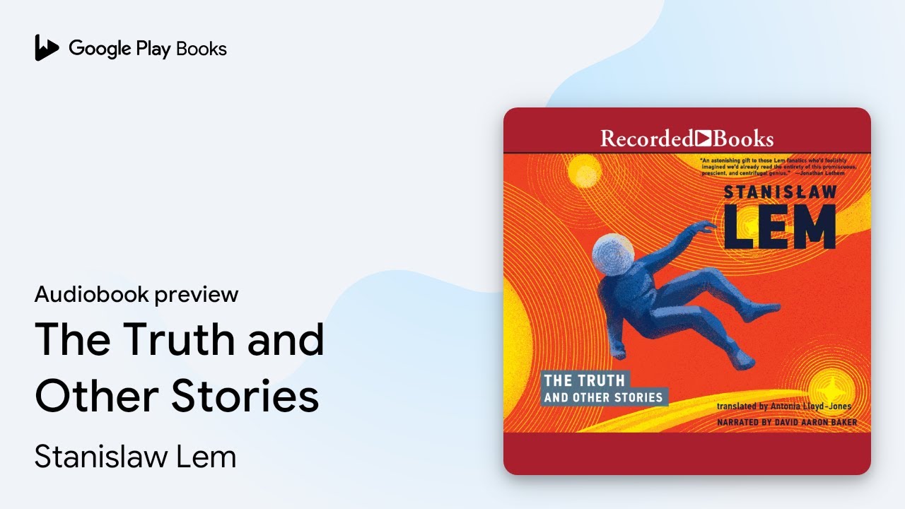 The Truth and Other Stories by Stanislaw Lem · Audiobook preview - YouTube