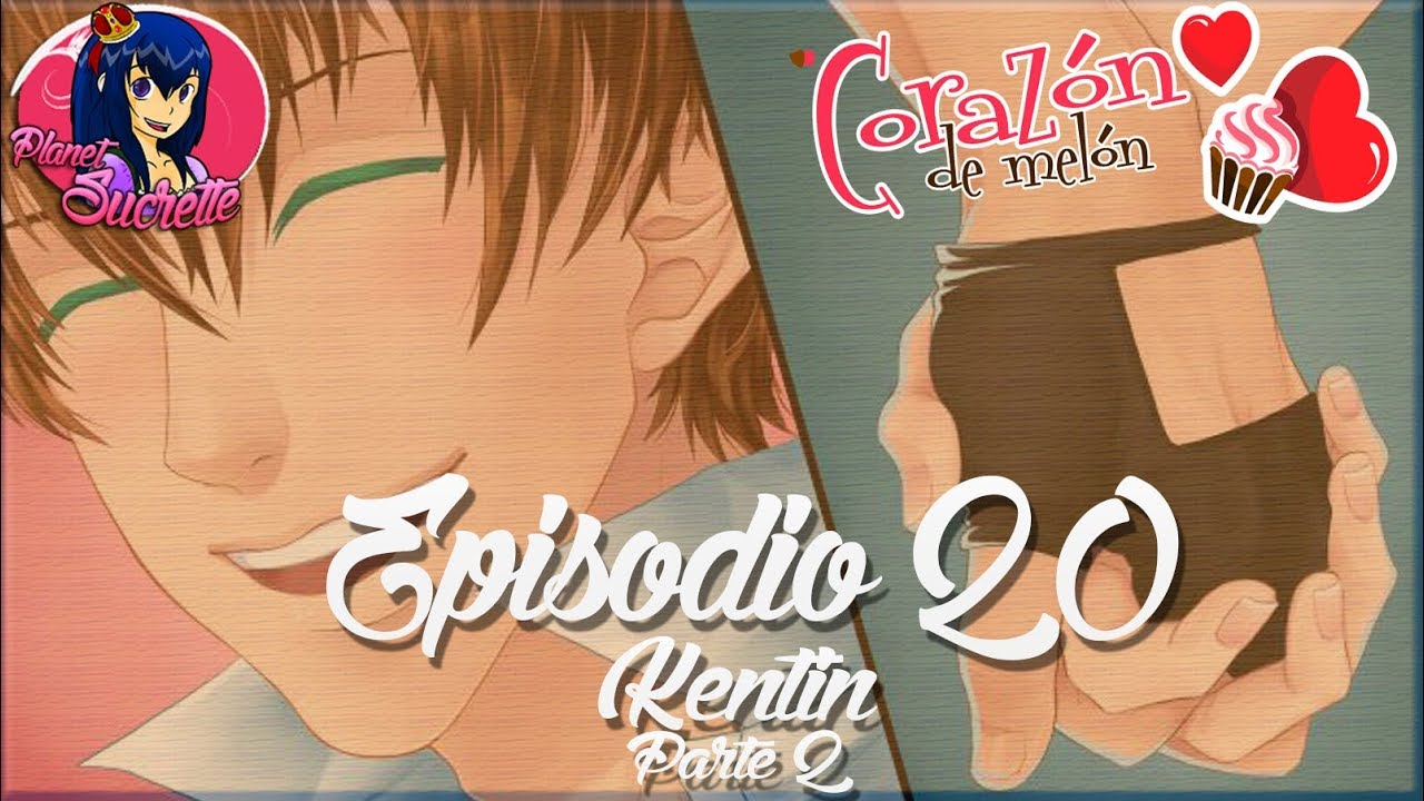 Corazón de melón episodio 20 ruta Kentin con respuestas 2/2 - YouTube