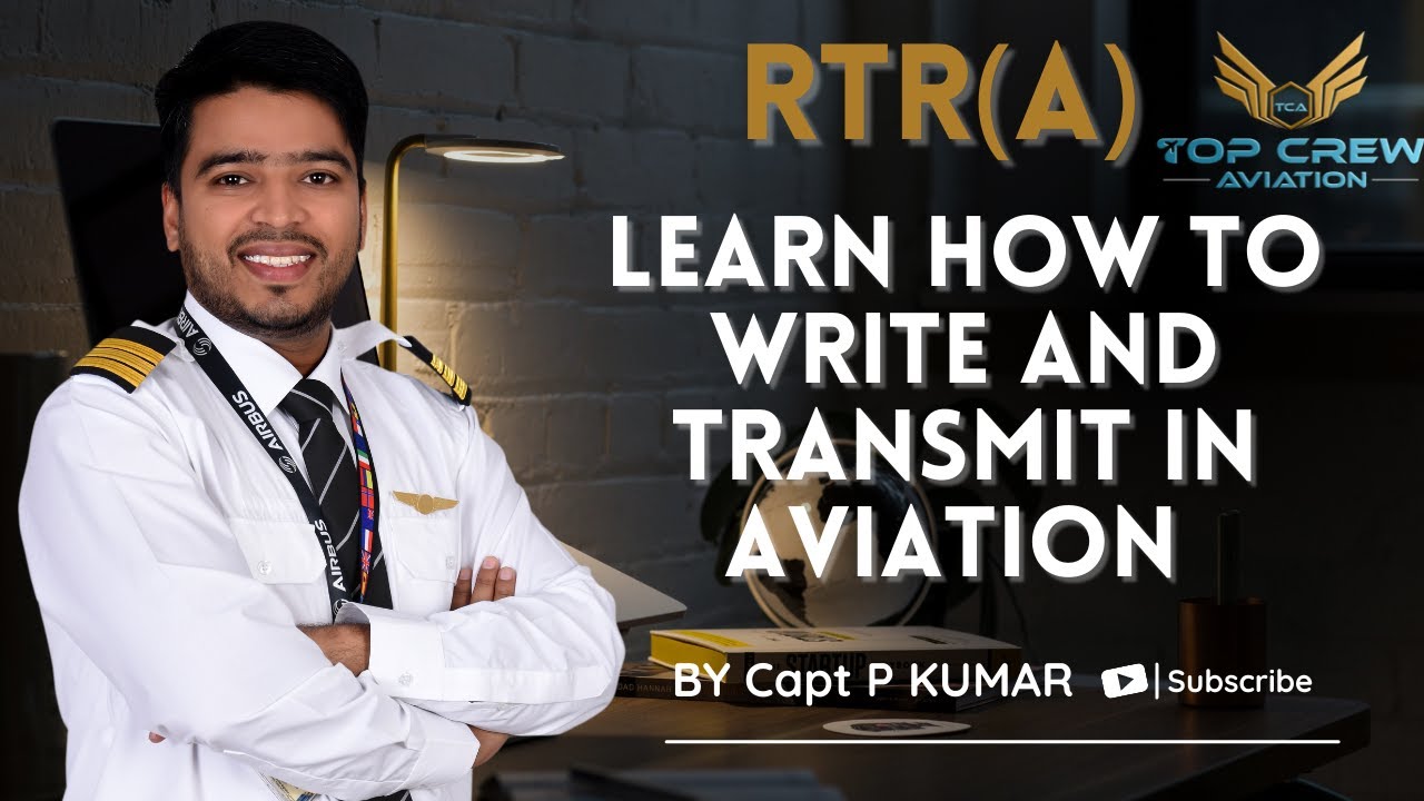 RTR(A) Part - I | HOW TO WRITE AND TRANSMIT IN RTR (A) | CAPT P. KUMAR ...