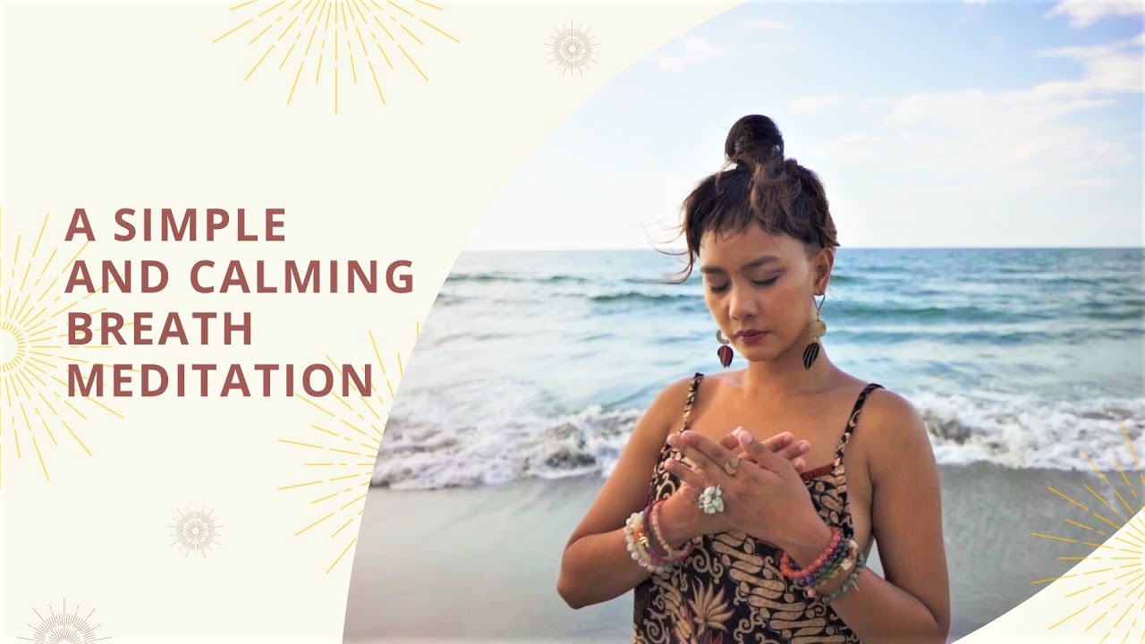 How to Reduce Stress Through Breath Awareness | Simple and Calming ...